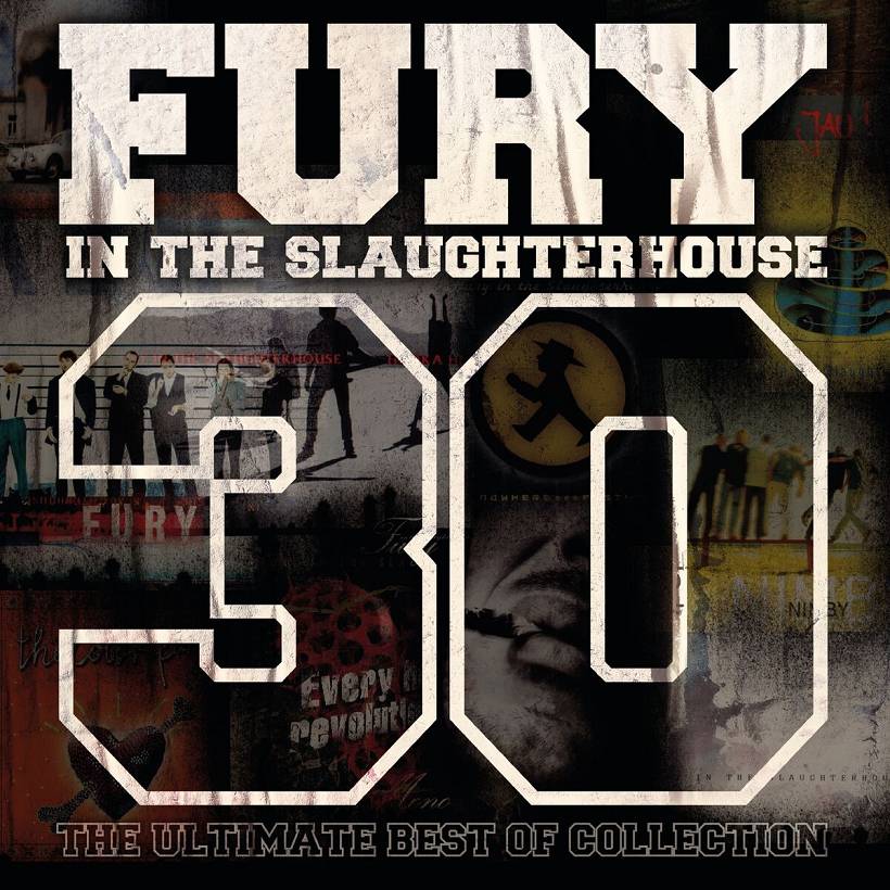Fury In The Slaughterhouse: 30 - The Ultimate Best Of Collection ...